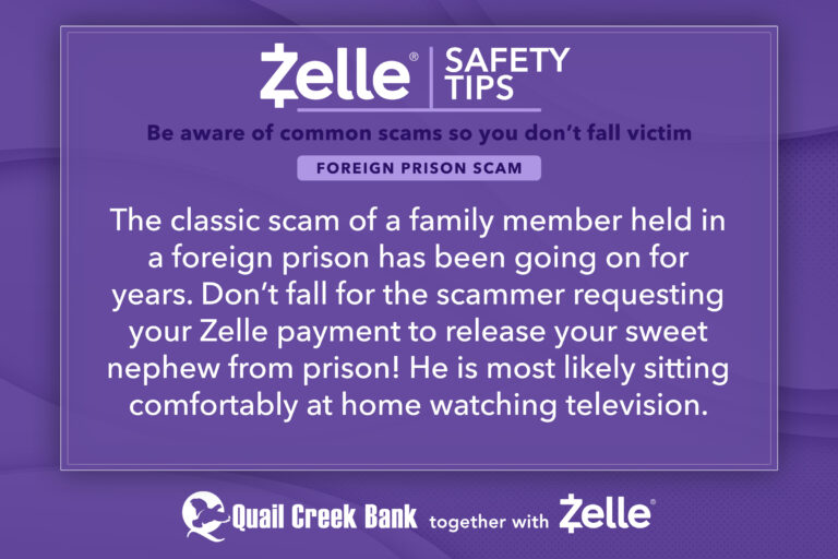 Zelle Tips - Foreign Prison Scams - Quail Creek Bank
