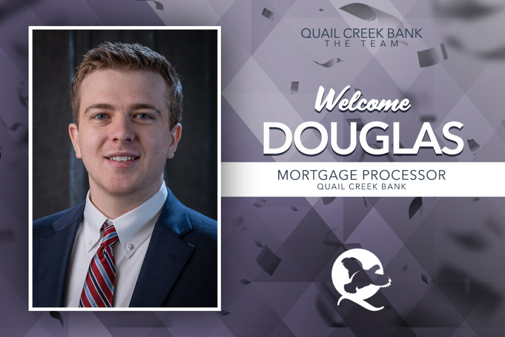 Welcome, Douglas - Quail Creek Bank