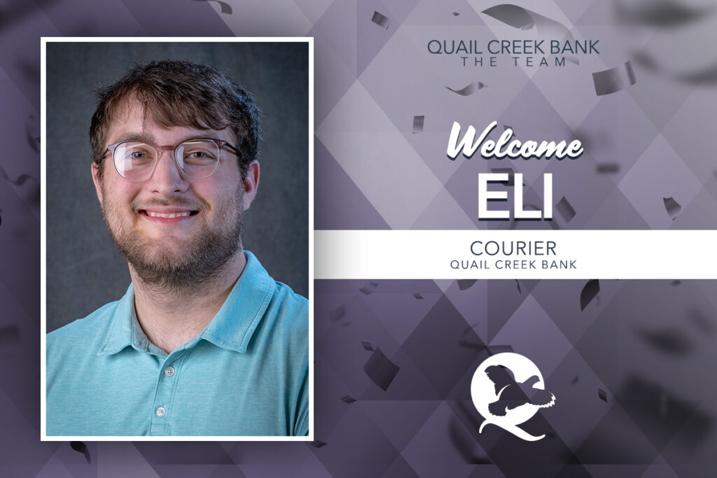 Welcome, Eli - Quail Creek Bank